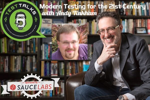 116: Modern Testing for the 21st Century with Andy Tinkham