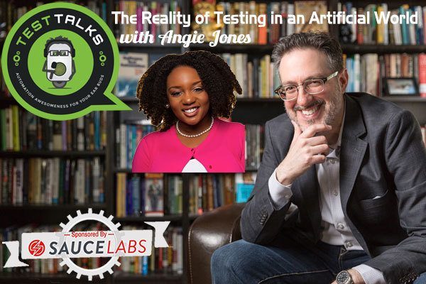 194: The Reality of Testing in an Artificial World with Angie Jones