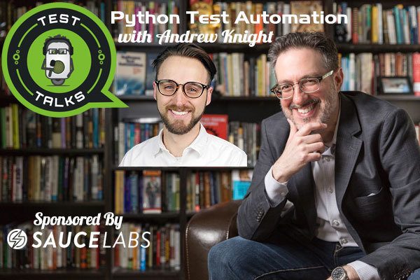 260: Python Test Automation with Andrew Knight
