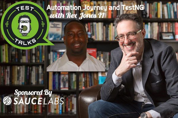 Automation Journey & TestNG with Rex Jones II | Test Guild