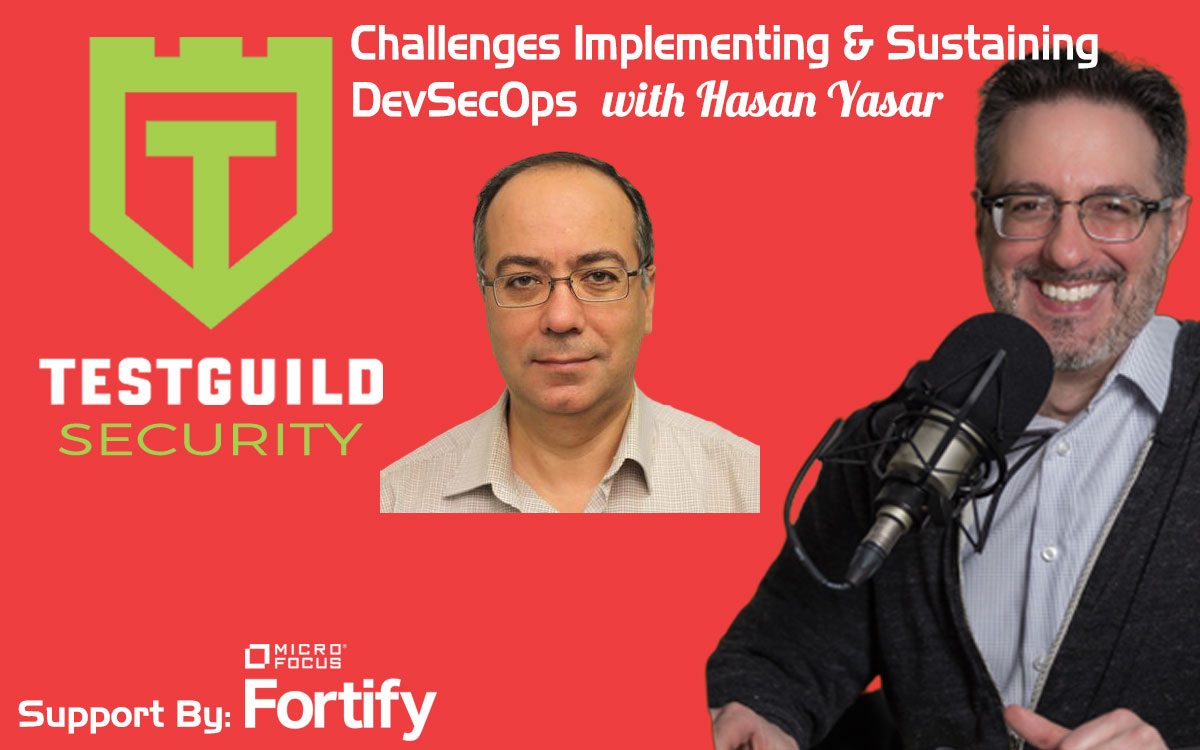 Challenges Implementing & Sustaining DevSecOps with Hasan Yasar