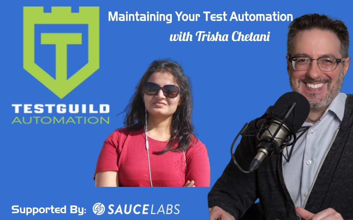 Maintaining Your Test Automation with Trisha Chetani