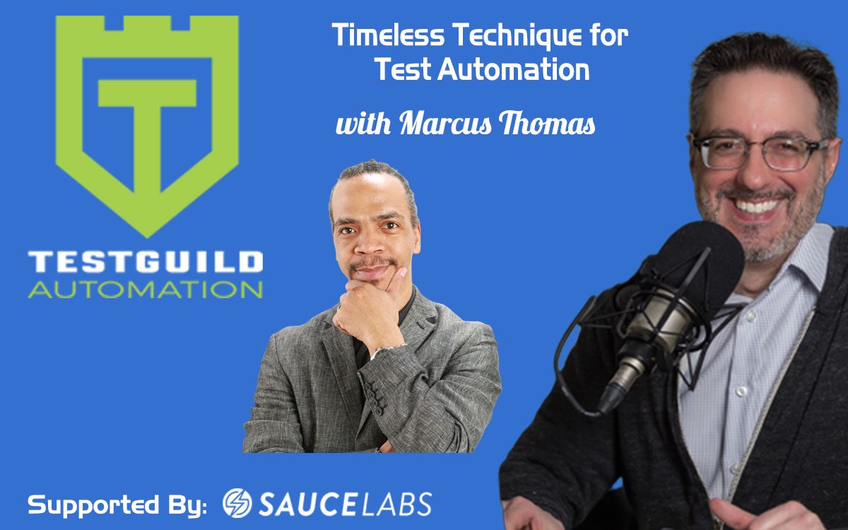 Timeless Technique For Test Automation With Marcus Thomas